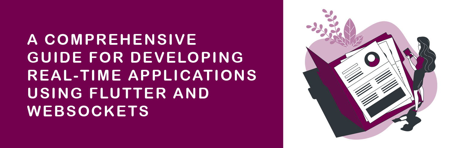 Flutter & WebSockets: Real-Time App Development Guide Flutter & WebSockets: Real-Time App Development Guide