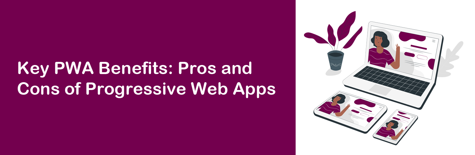Key PWA Benefits: Pros and Cons of Progressive Web Apps – App Ringer