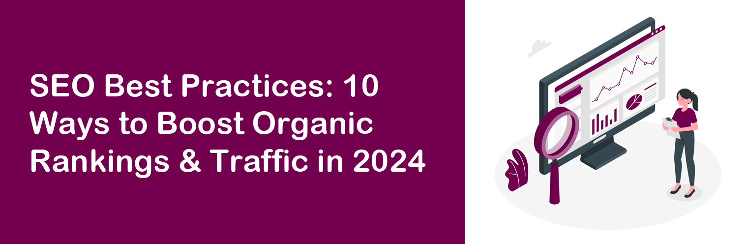 SEO Best Practices: 10 Ways to Boost Organic Rankings & Traffic in 2024 – App Ringer