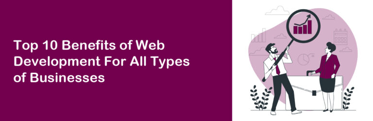 Top 10 Benefits of Web Development For All Types of Businesses – App Ringer